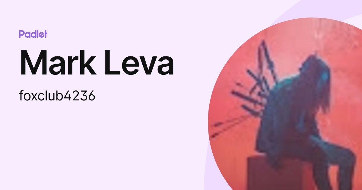 Mark Leva (foxclub4236) profile | Padlet
