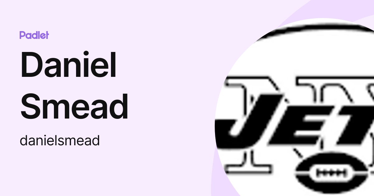 Daniel Smead (danielsmead) profile | Padlet