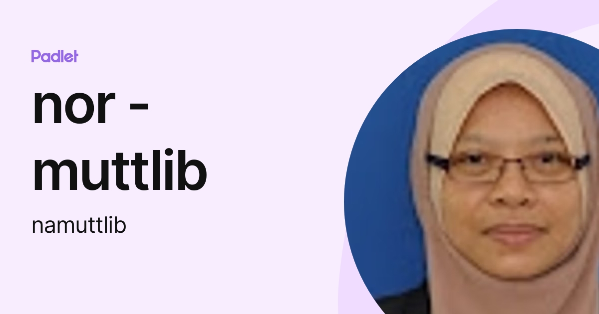nor - muttlib (namuttlib) profile | Padlet