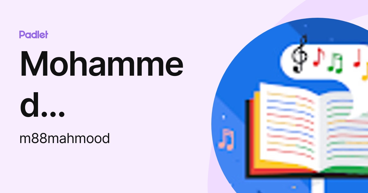 Mohammed Mahmood (m88mahmood) profile | Padlet