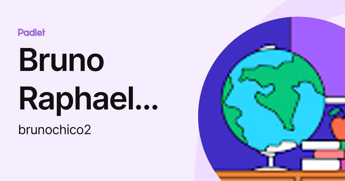 Bruno Raphael Teixeira Chico (brunochico2) profile | Padlet