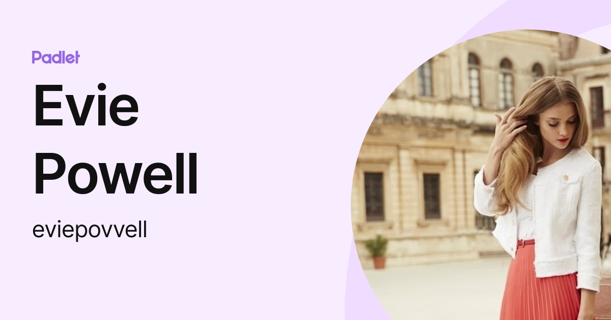 Evie Powell (eviepovvell) profile | Padlet