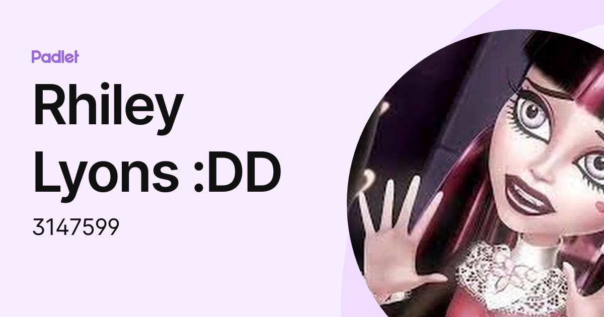 Rhiley Lyons :DD (3147599) profile | Padlet