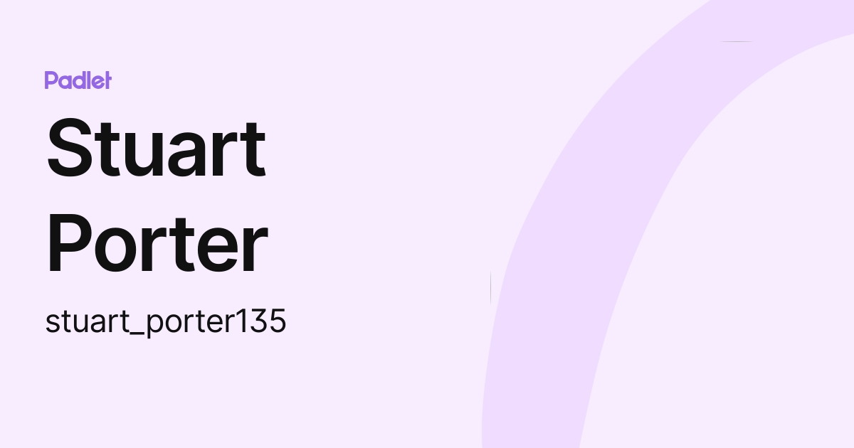 Stuart Porter (stuart_porter135) profile | Padlet