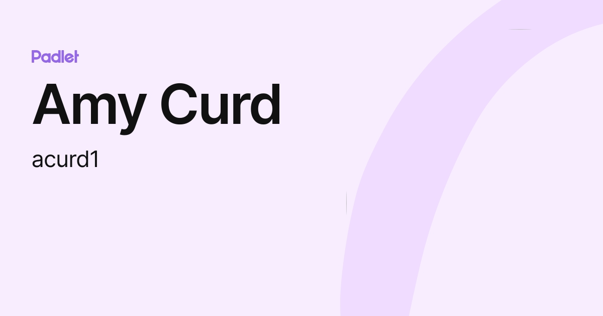 Amy Curd (acurd1) profile | Padlet