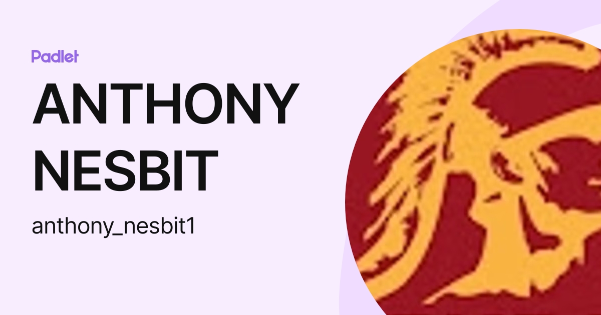ANTHONY NESBIT (anthony_nesbit1) profile | Padlet