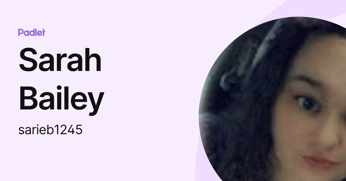 Sarah Bailey (sarieb1245) profile | Padlet