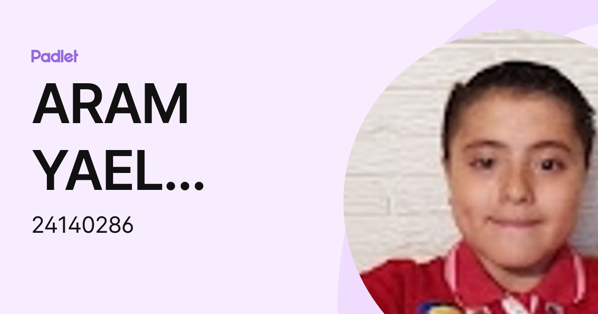 ARAM YAEL GUERRERO ARAUZ (24140286) perfil | Padlet