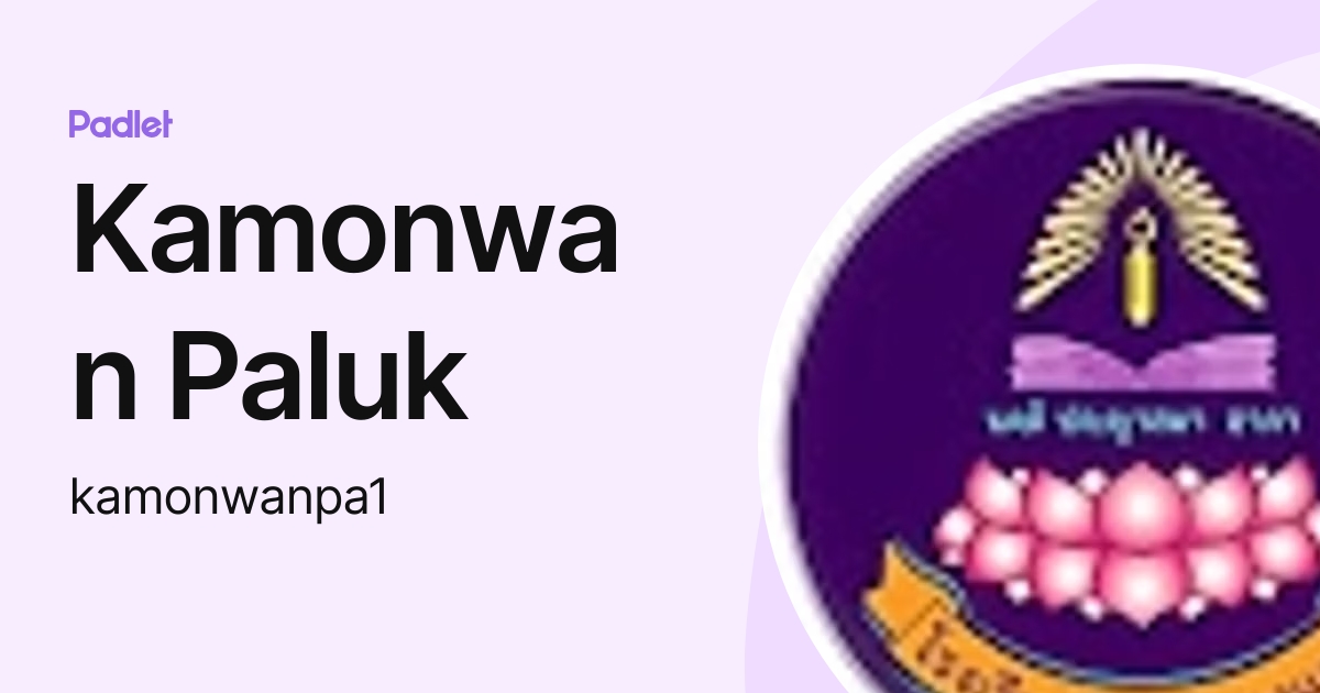 Kamonwan Paluk (kamonwanpa1) profile | Padlet