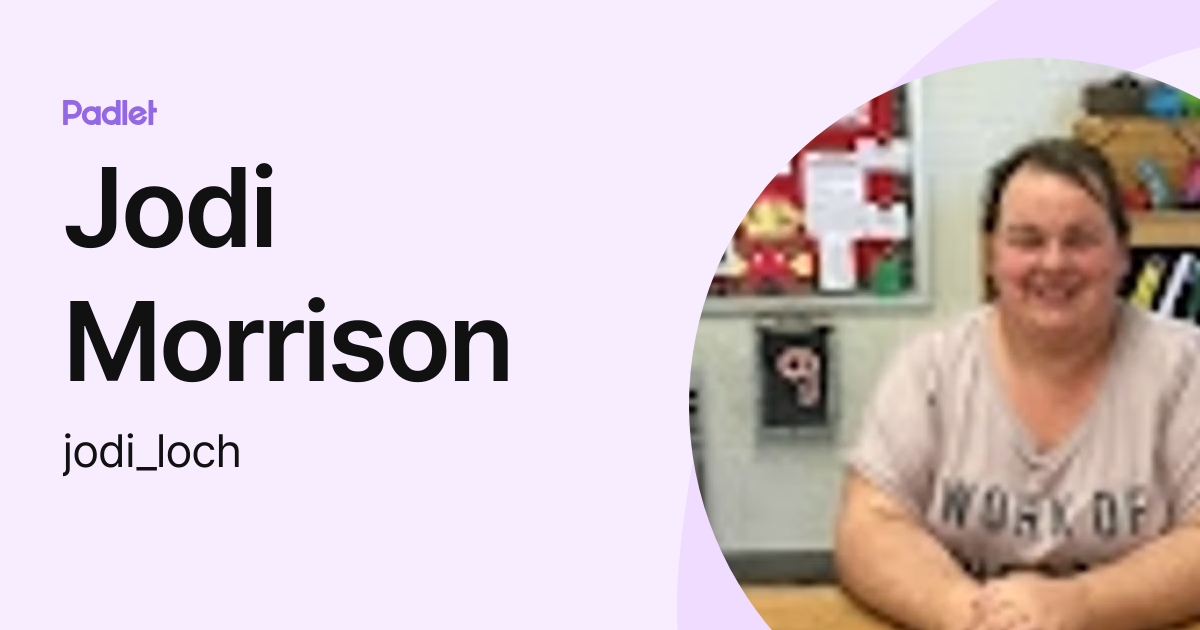 Jodi Morrison (jodi_loch) profile | Padlet