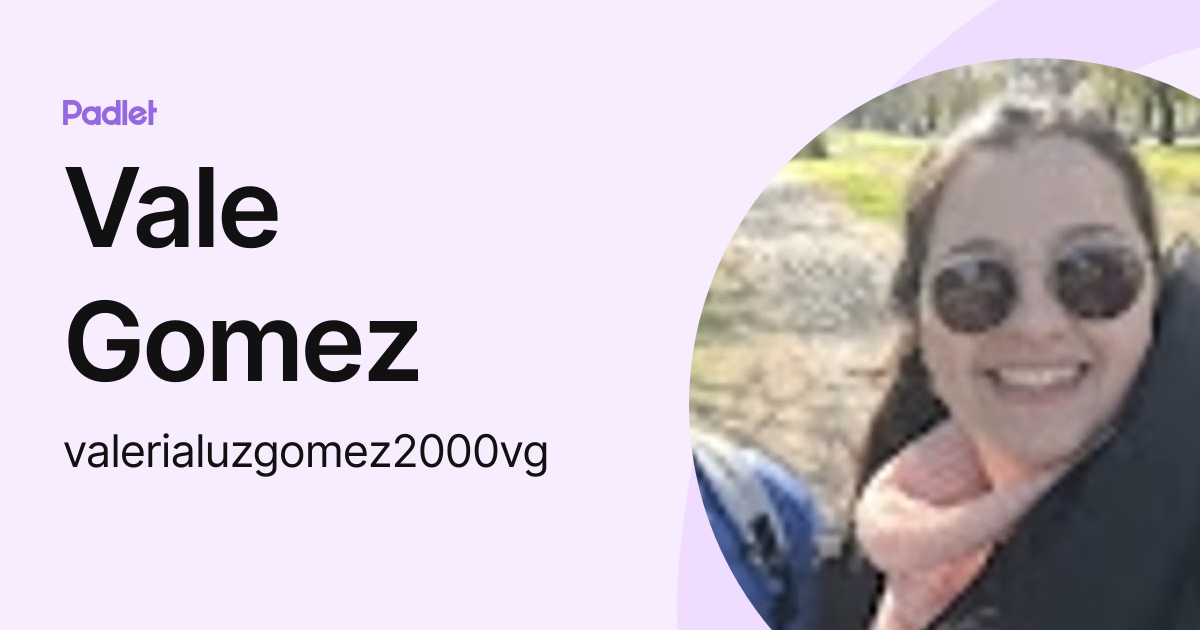 Vale Gomez (valerialuzgomez2000vg) profile | Padlet