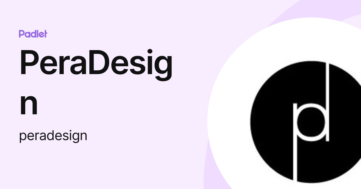 PeraDesign (peradesign) profile | Padlet