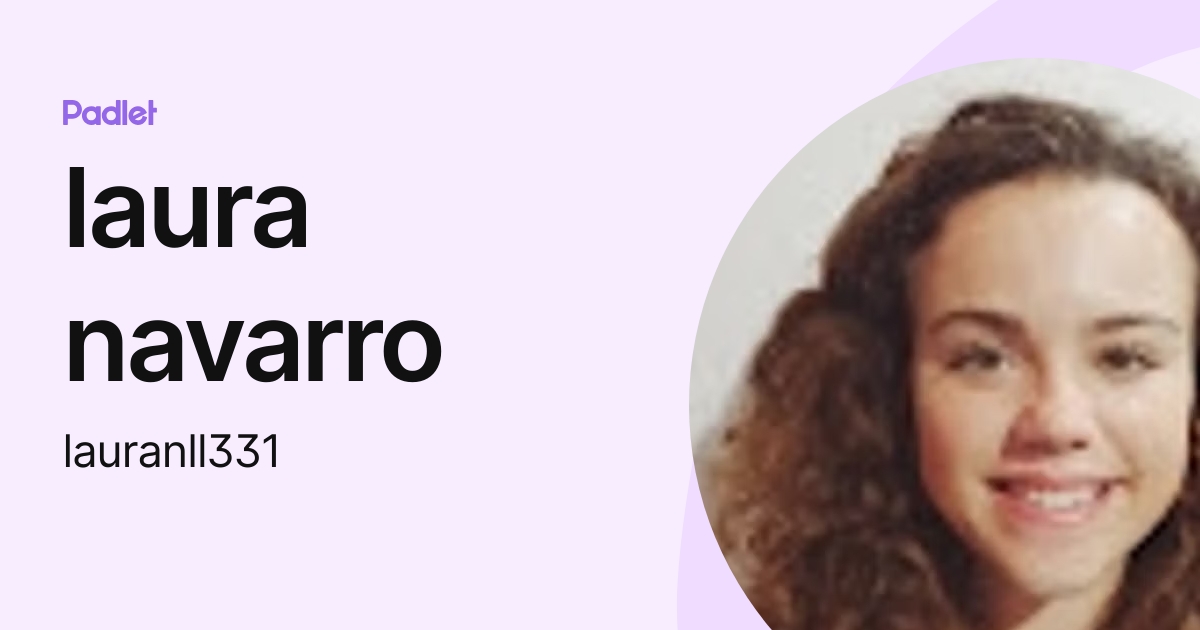 laura navarro (lauranll331) profile | Padlet