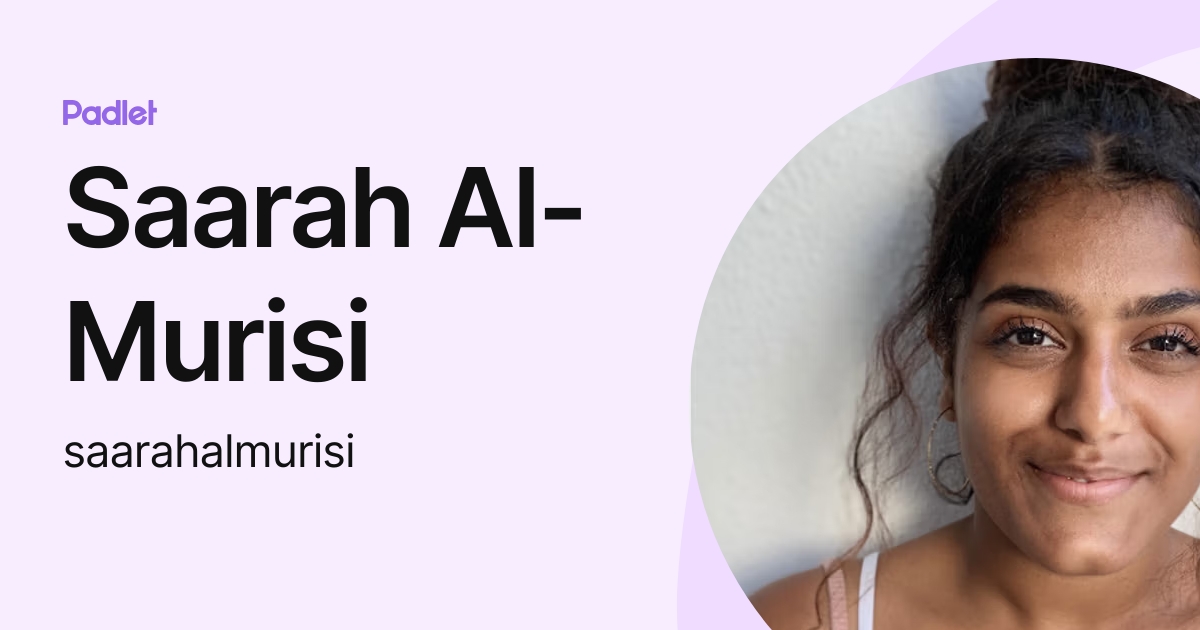 Saarah Al-Murisi (saarahalmurisi) profile | Padlet