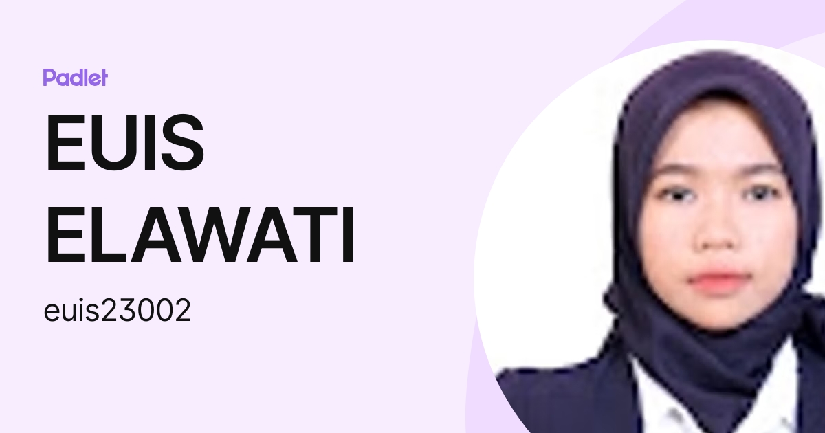 EUIS ELAWATI (euis23002) profile | Padlet