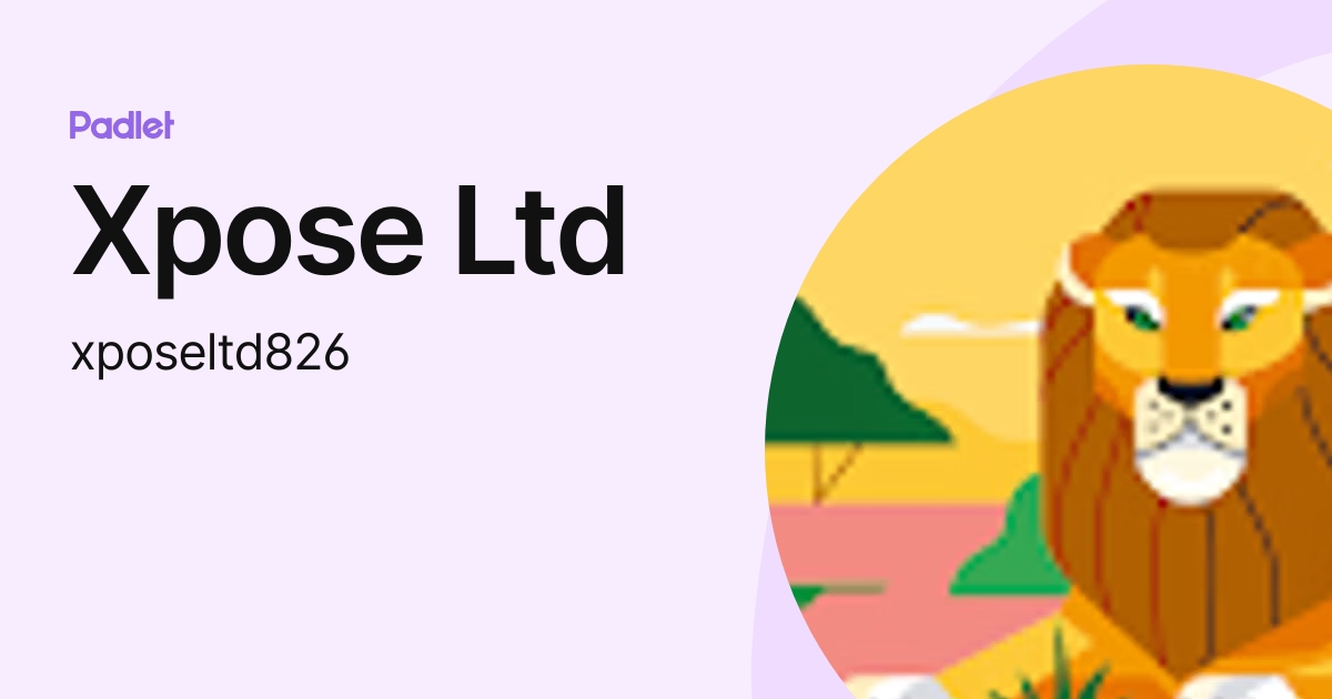 Xpose Ltd (xposeltd826) profile | Padlet