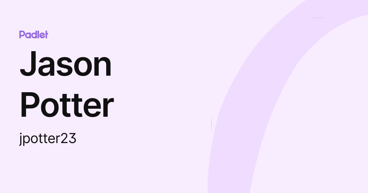 Jason Potter (jpotter23) profile | Padlet