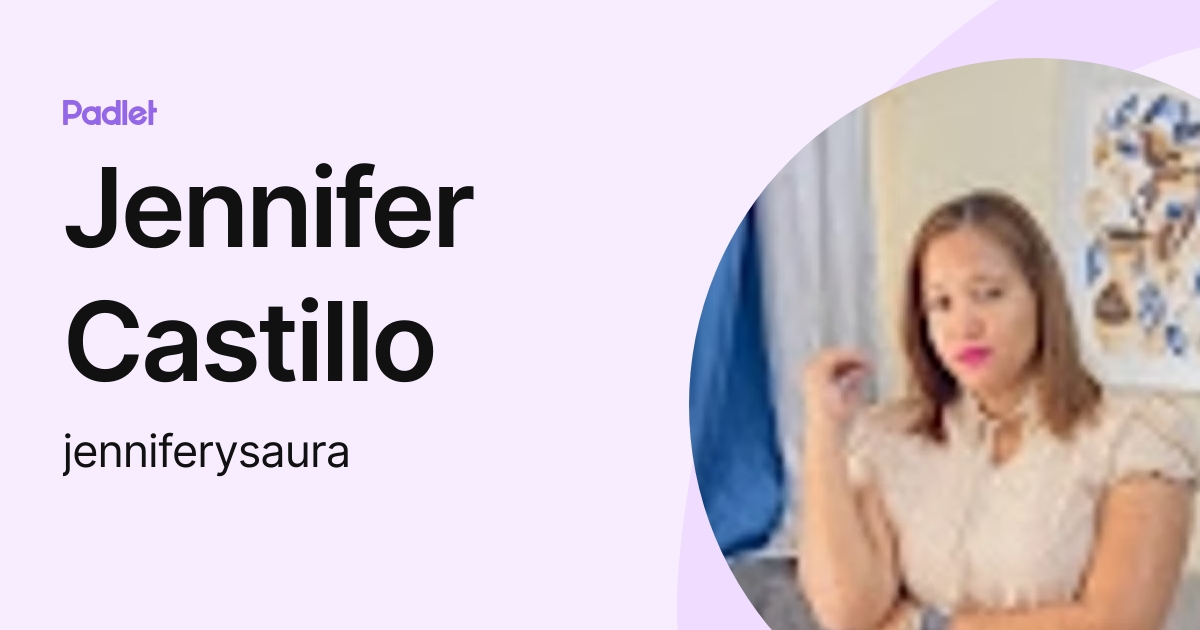 Jennifer Castillo (jenniferysaura) profile | Padlet