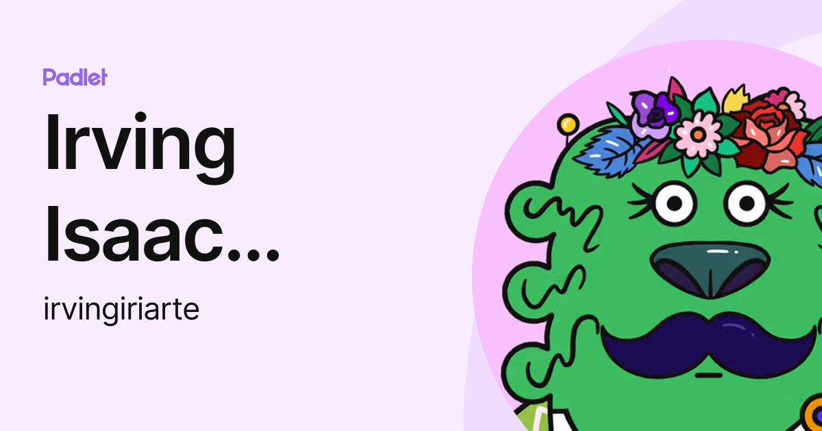 Irving Isaac Iriarte Alonso (irvingiriarte) profile | Padlet