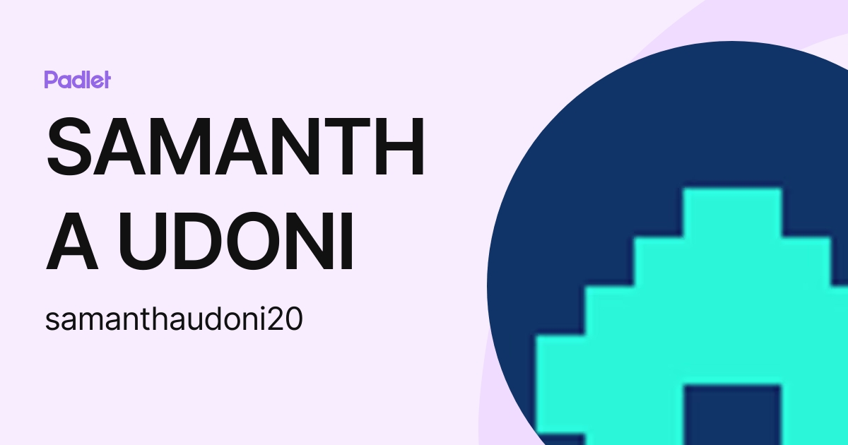 SAMANTHA UDONI (samanthaudoni20) profile | Padlet