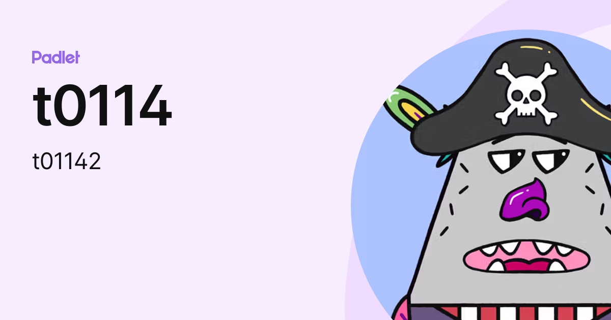 t0114 (t01142) profile | Padlet