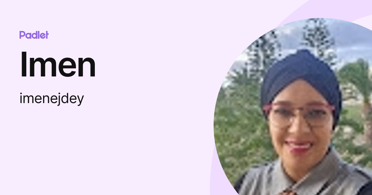 Imen (imenejdey) profile | Padlet