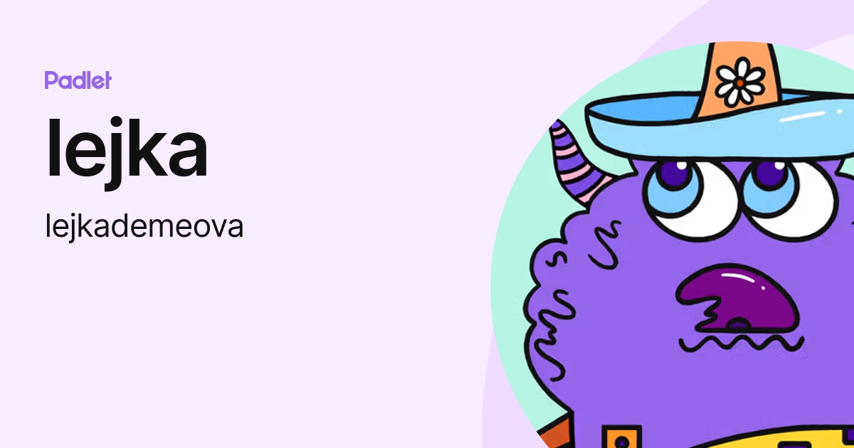 lejka (lejkademeova) profile | Padlet