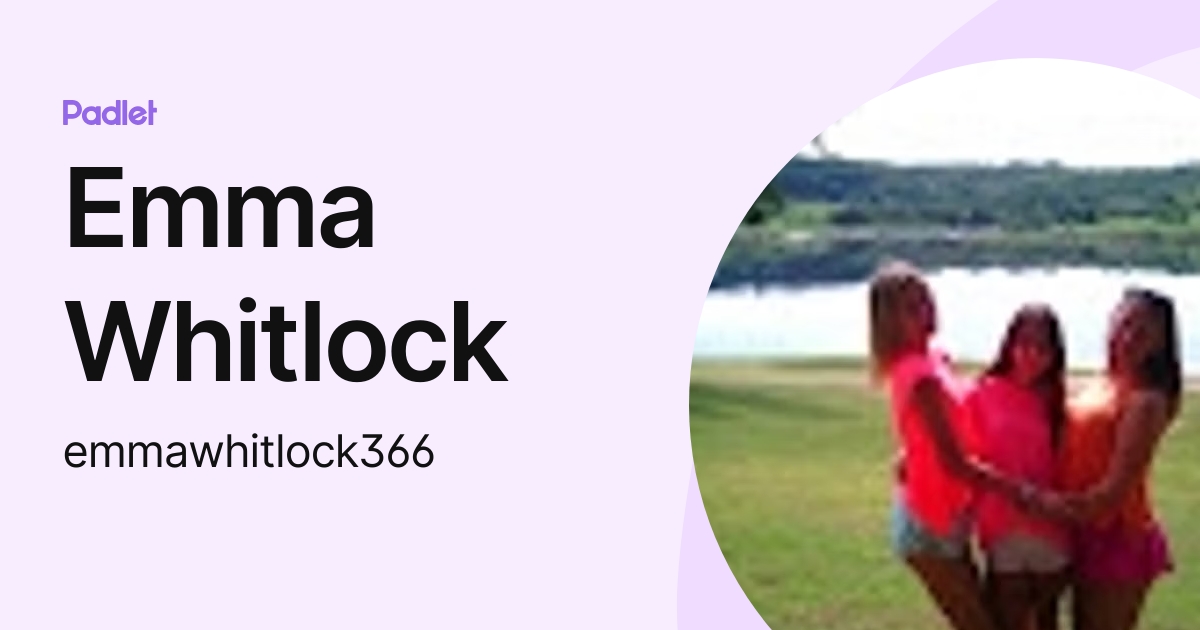 Emma Whitlock (emmawhitlock366) profile | Padlet