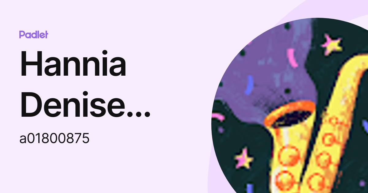 Hannia Denise Javier Basilio (a01800875) profile | Padlet