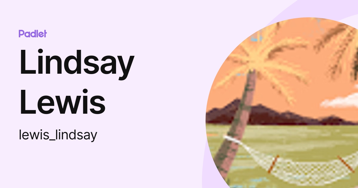 Lindsay Lewis (lewis_lindsay) profile | Padlet