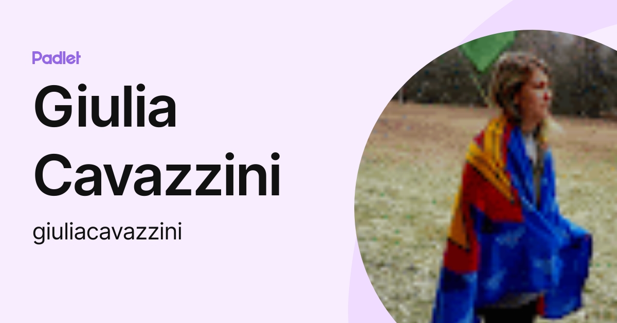 Giulia Cavazzini (giuliacavazzini) profile | Padlet