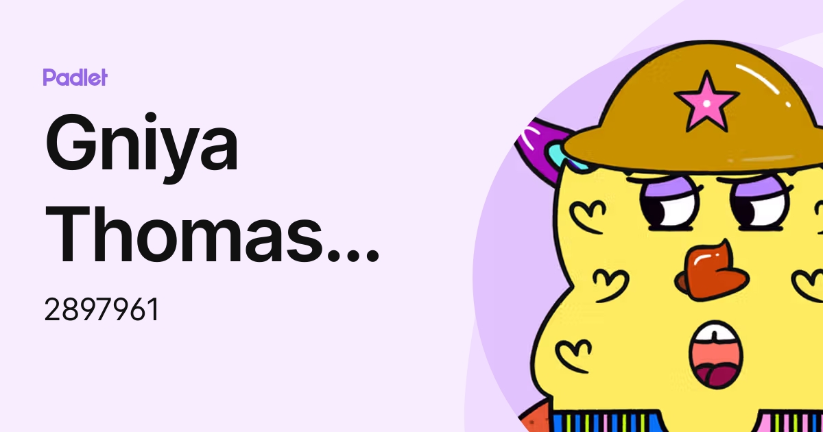 Gniya Thomas (289796) (2897961) profile | Padlet