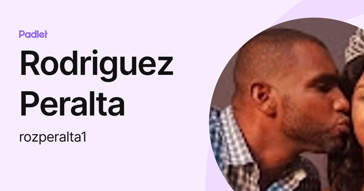 Rodriguez Peralta (rozperalta1) profile | Padlet