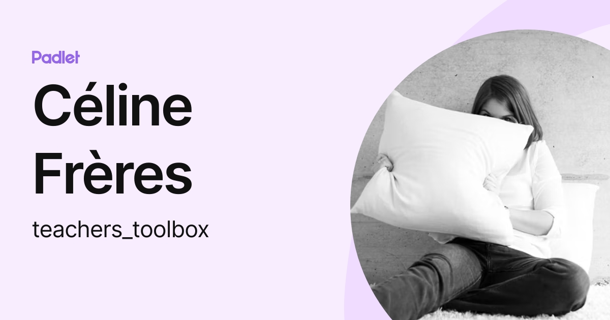 Céline Frères (teachers_toolbox) profile | Padlet
