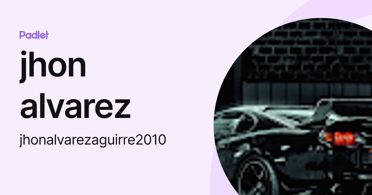 jhon alvarez (jhonalvarezaguirre2010) profile | Padlet