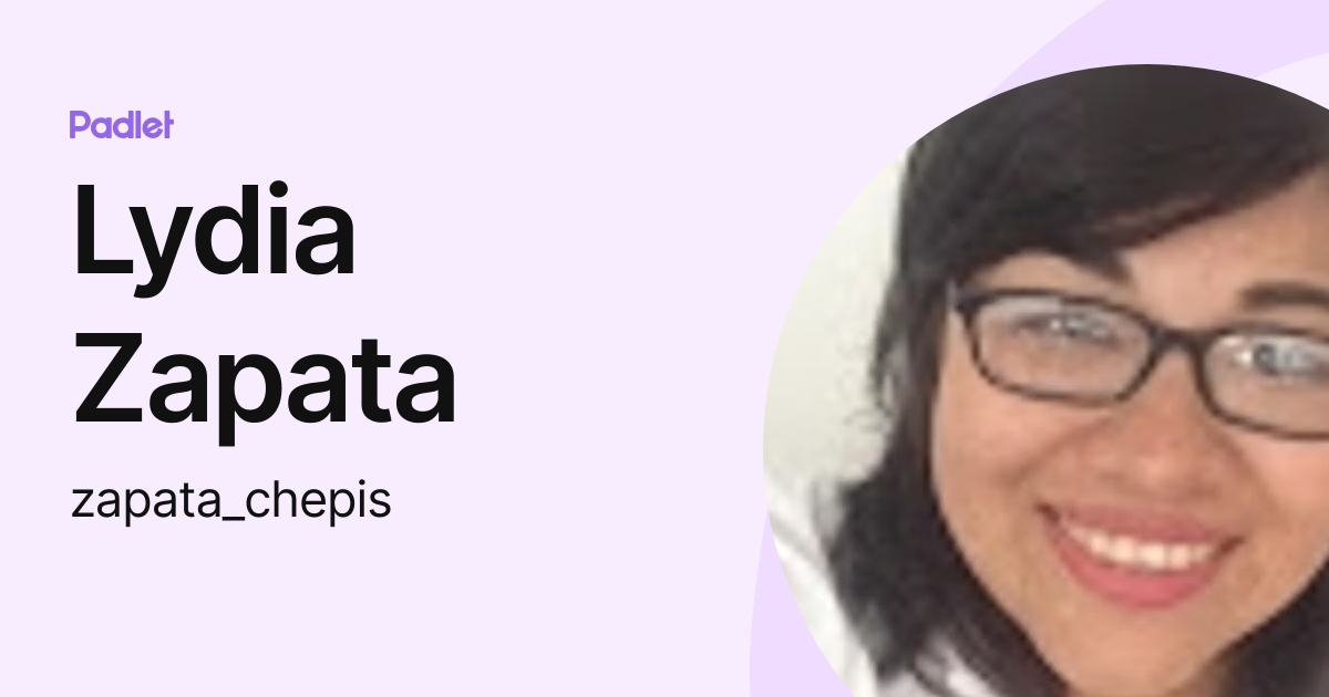 Lydia Zapata (zapata_chepis) profile | Padlet