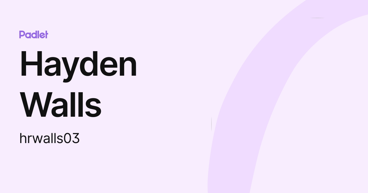 Hayden Walls (hrwalls03) profile | Padlet