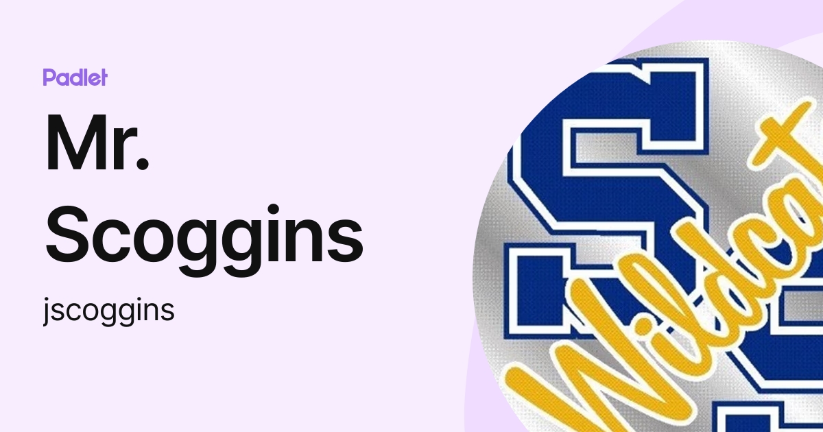 Mr. Scoggins (jscoggins) profile | Padlet