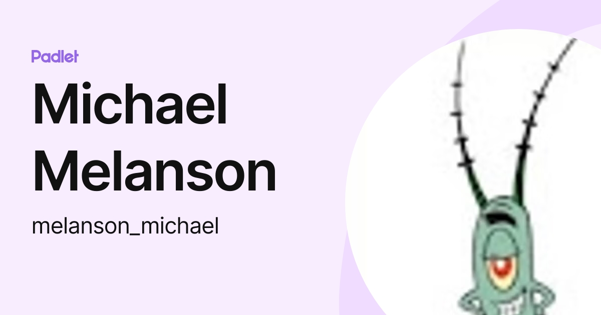 Michael Melanson (melanson_michael) profile | Padlet