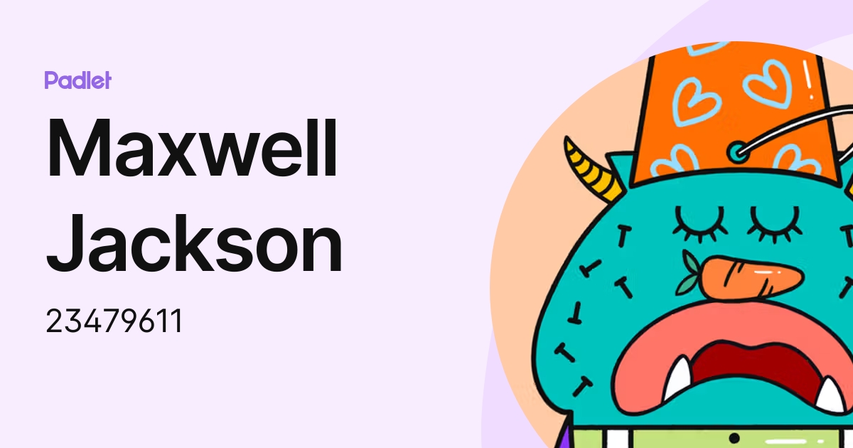 Maxwell Jackson (23479611) profile | Padlet