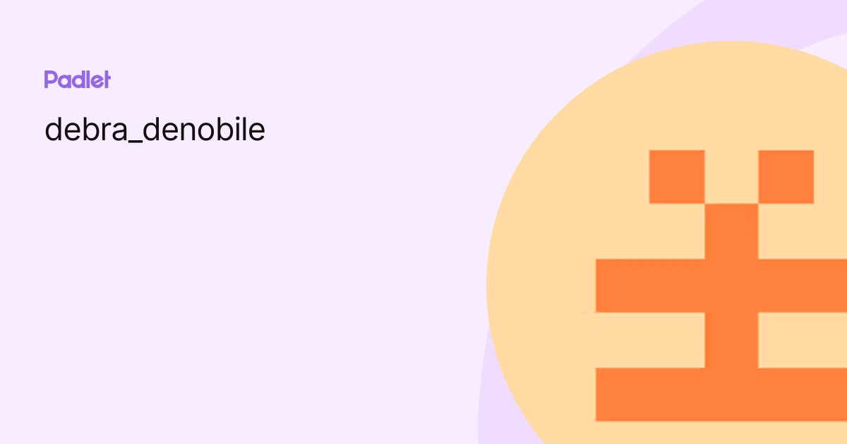 debra_denobile profile | Padlet