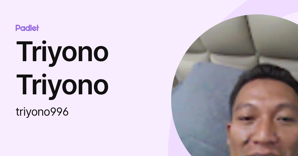Triyono Triyono (triyono996) profile | Padlet