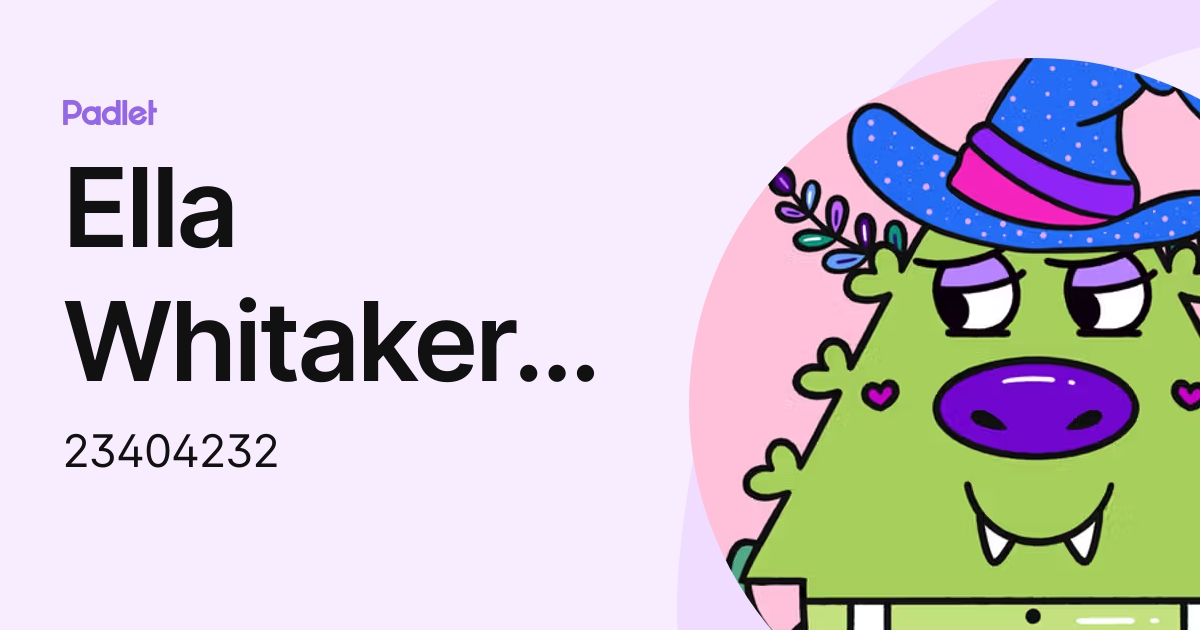 Ella Whitaker-Smedley (23404232) profile | Padlet