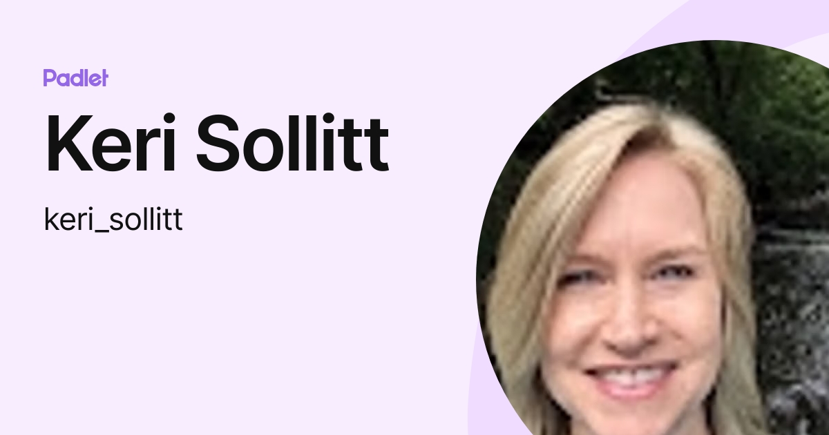 Keri Sollitt (keri_sollitt) profile | Padlet