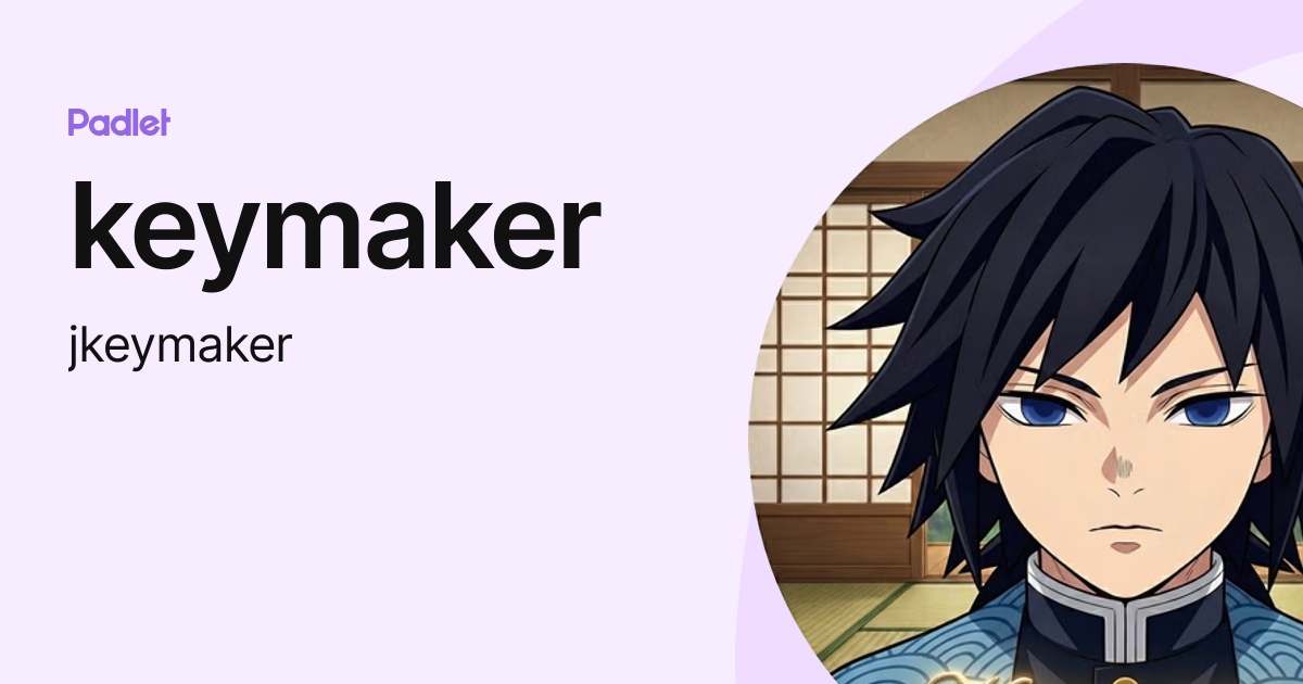 keymaker (jkeymaker) profile | Padlet