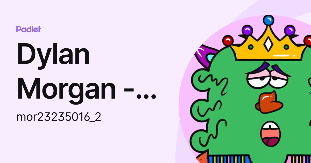 Dylan Morgan - MOR23235016 (mor23235016_) profile | Padlet