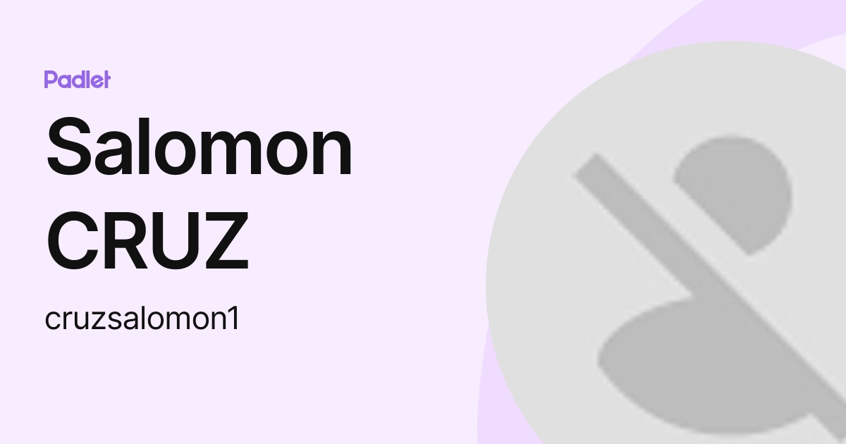 Salomon CRUZ (cruzsalomon1) profile | Padlet