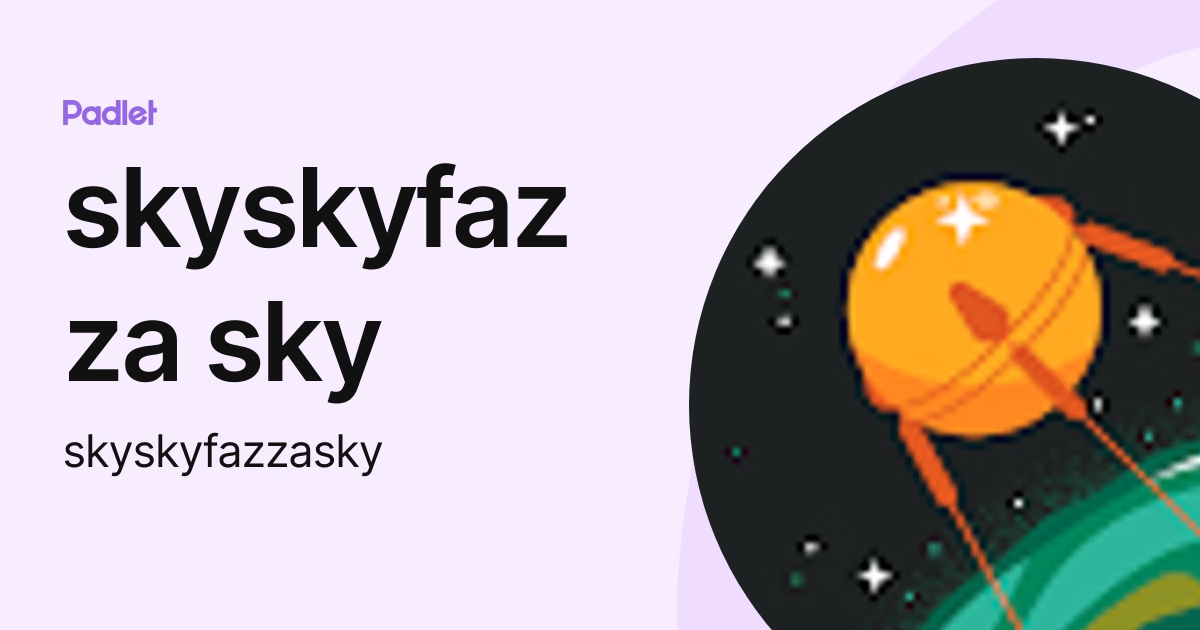 skyskyfazza sky (skyskyfazzasky) profile | Padlet