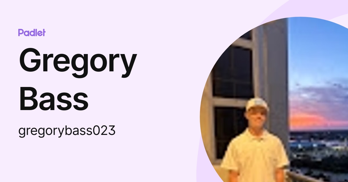 Gregory Bass (gregorybass023) profile | Padlet