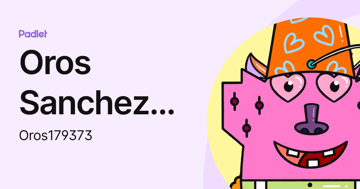 Oros Sanchez Jonathan Gerardo (Oros179373) profile | Padlet